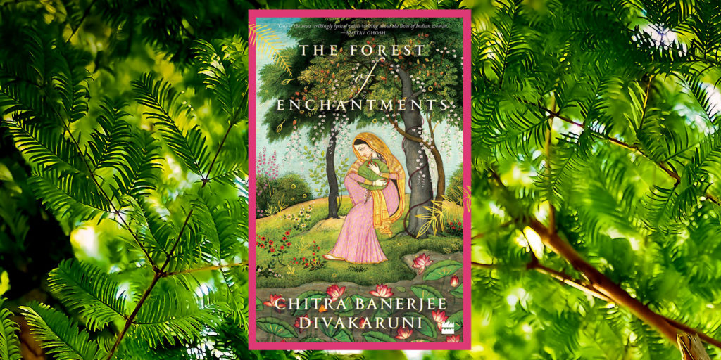 The Forest of Enchantments by Chitra Banerjee Divakaruni Book Review