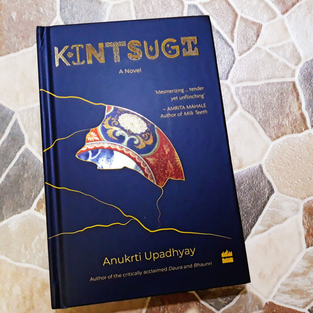 Kintsugi: A Novel by Anukrti Upadhyay Book Review