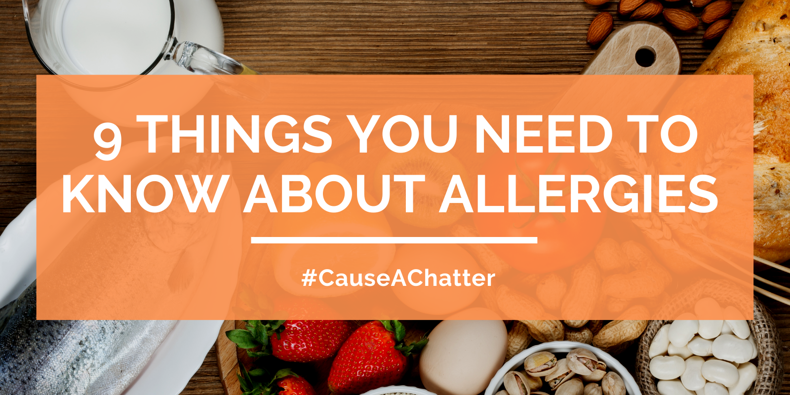 9 Things You Need To Know About Allergies #CauseAChatter
