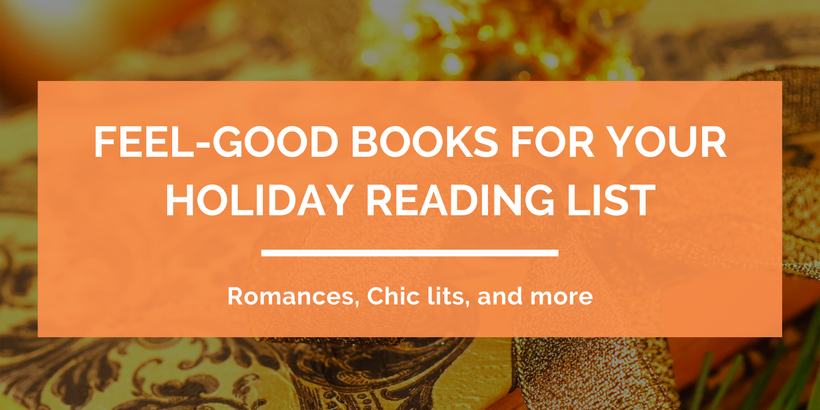 Feel-Good Books For Your Holiday Reading List