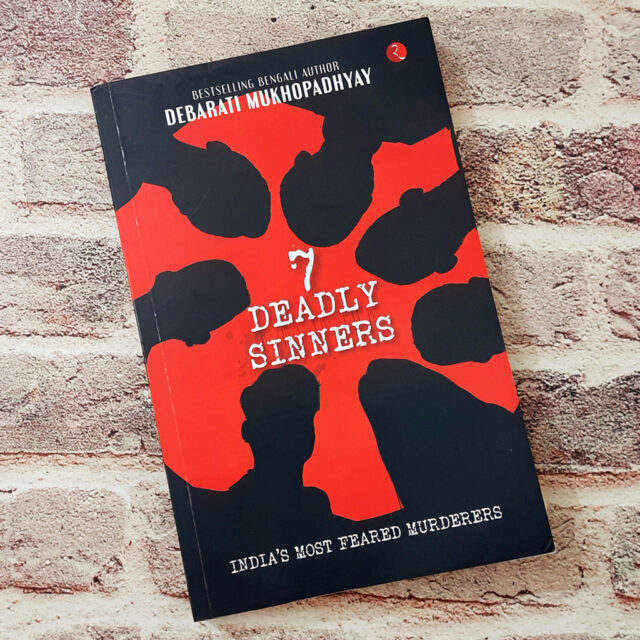 7 Deadly Sinners: India’s Most Feared Murderers by Debarati ...