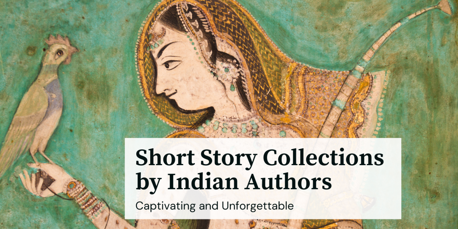 Captivating and Unforgettable: Short Story Collections by Indian Authors