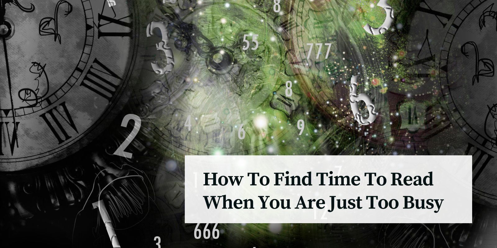 How To Find Time To Read When You Are Just Too Busy